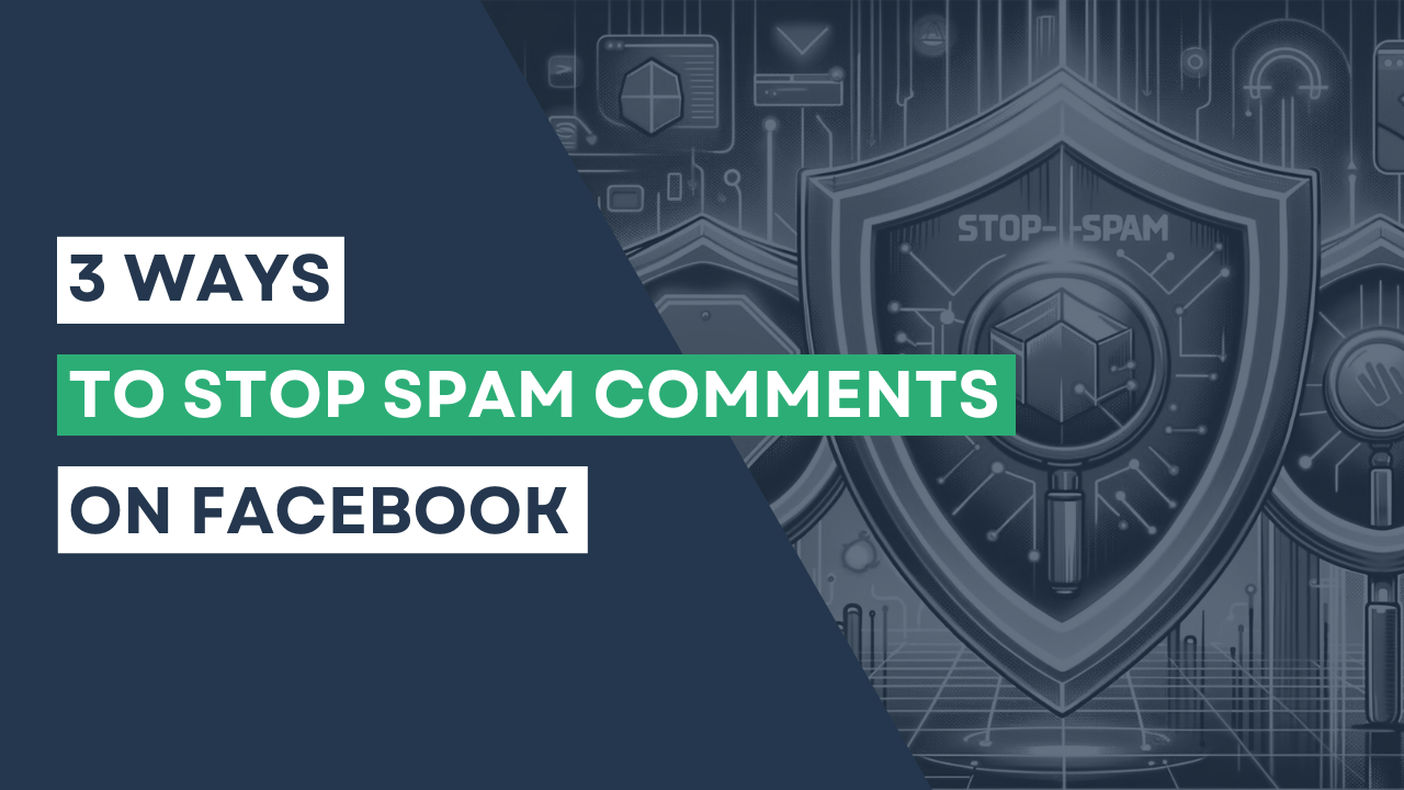 3 ways to stop spam comments on Facebook